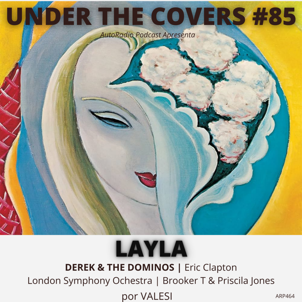 UNDER THE COVERS 84 – LAYLA - AutoRadio Podcast