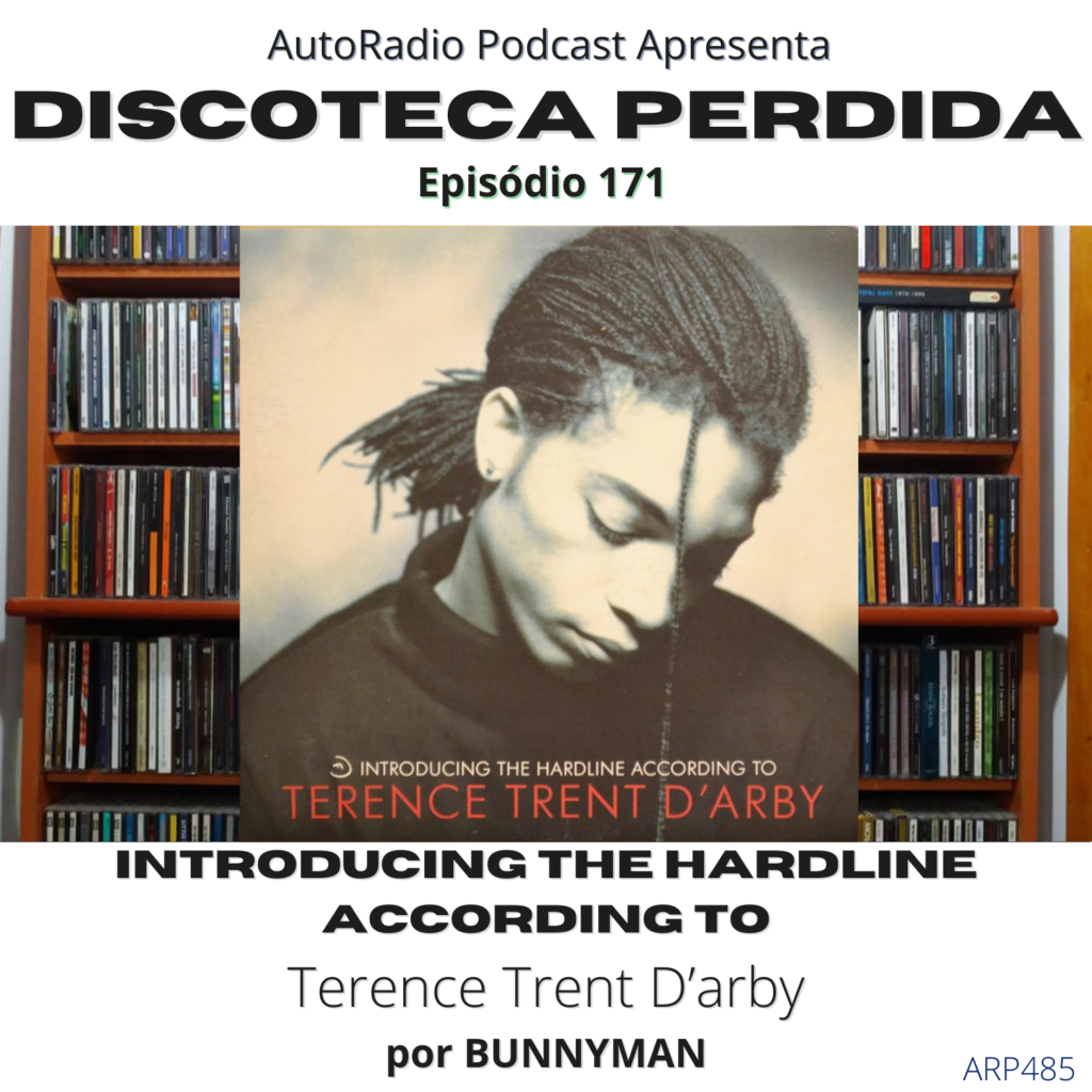 DISCOTECA PERDIDA #171 – TERENCE TRENT D'ARBY - INTRODUCING THE HARDLINE ACCORDING TO TERENCE ...